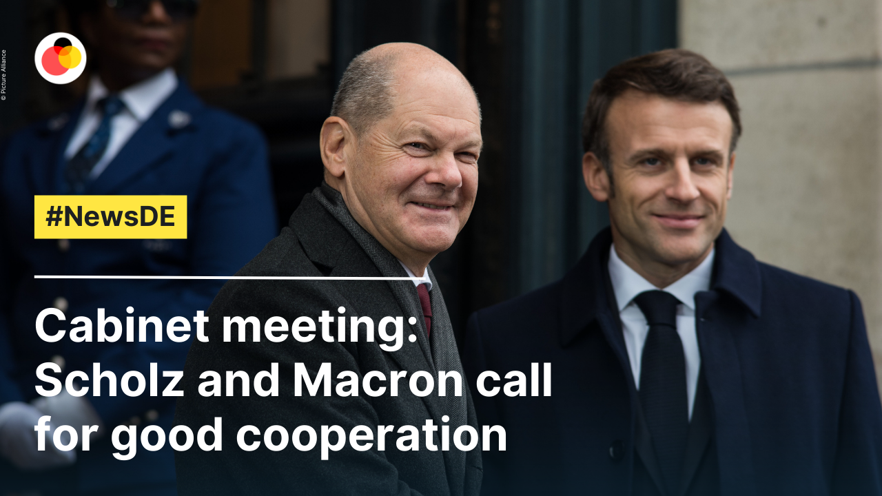 Cabinet meeting: Scholz and Macron call for good cooperation