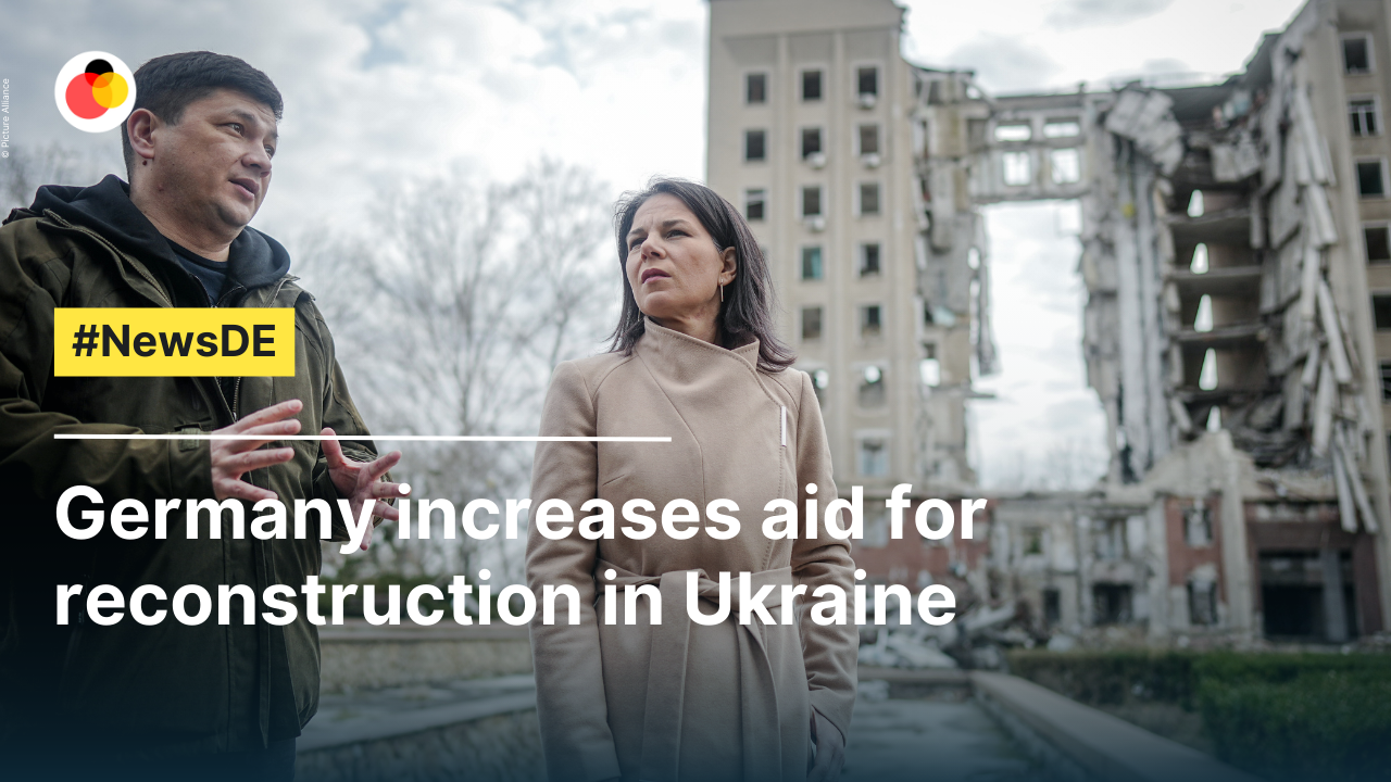 Germany increases aid for reconstruction in Ukraine