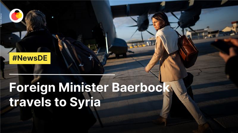 Foreign Minister Baerbock travels to Syria